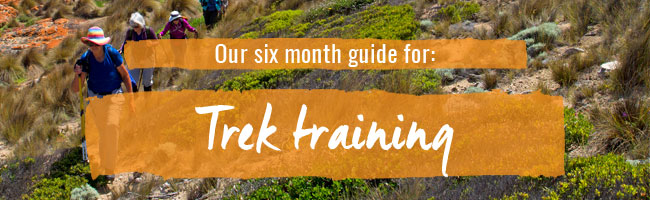 6 month trek training guide | Tasmanian Expeditions